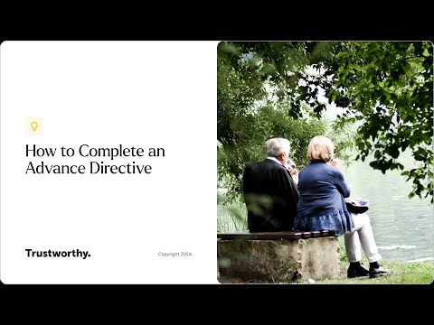 How to Complete an Advance Directive | Trustworthy - The Family Operating System®