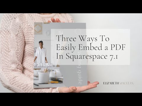 Three Ways to Easily Embed a PDF in Squarespace 7.1