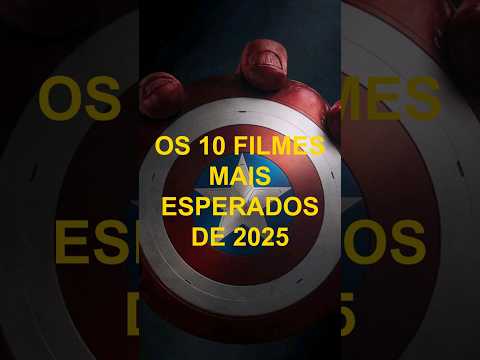 OS 10 FILMES MAIS ESPERADOS DE 2025