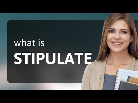 Stipulate | what is STIPULATE definition