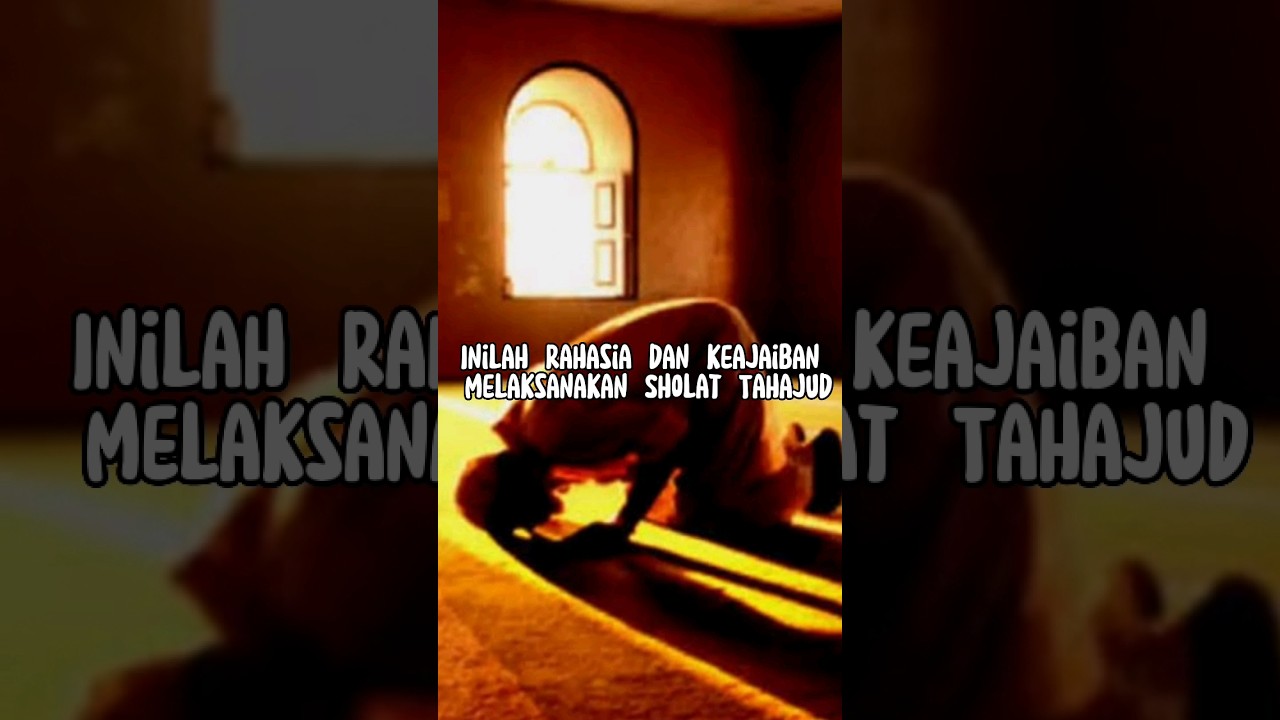 Inilah Rahasia Dan Keajaiban Melaksanakan Sholat Tahajud #shorts #short #shortvideo