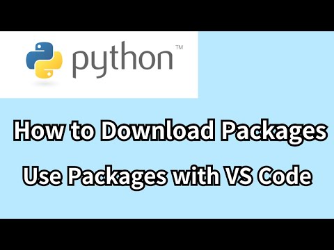 How to Download and Use Packages in Python with VS Code