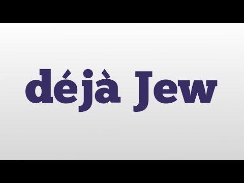 déjà Jew meaning and pronunciation