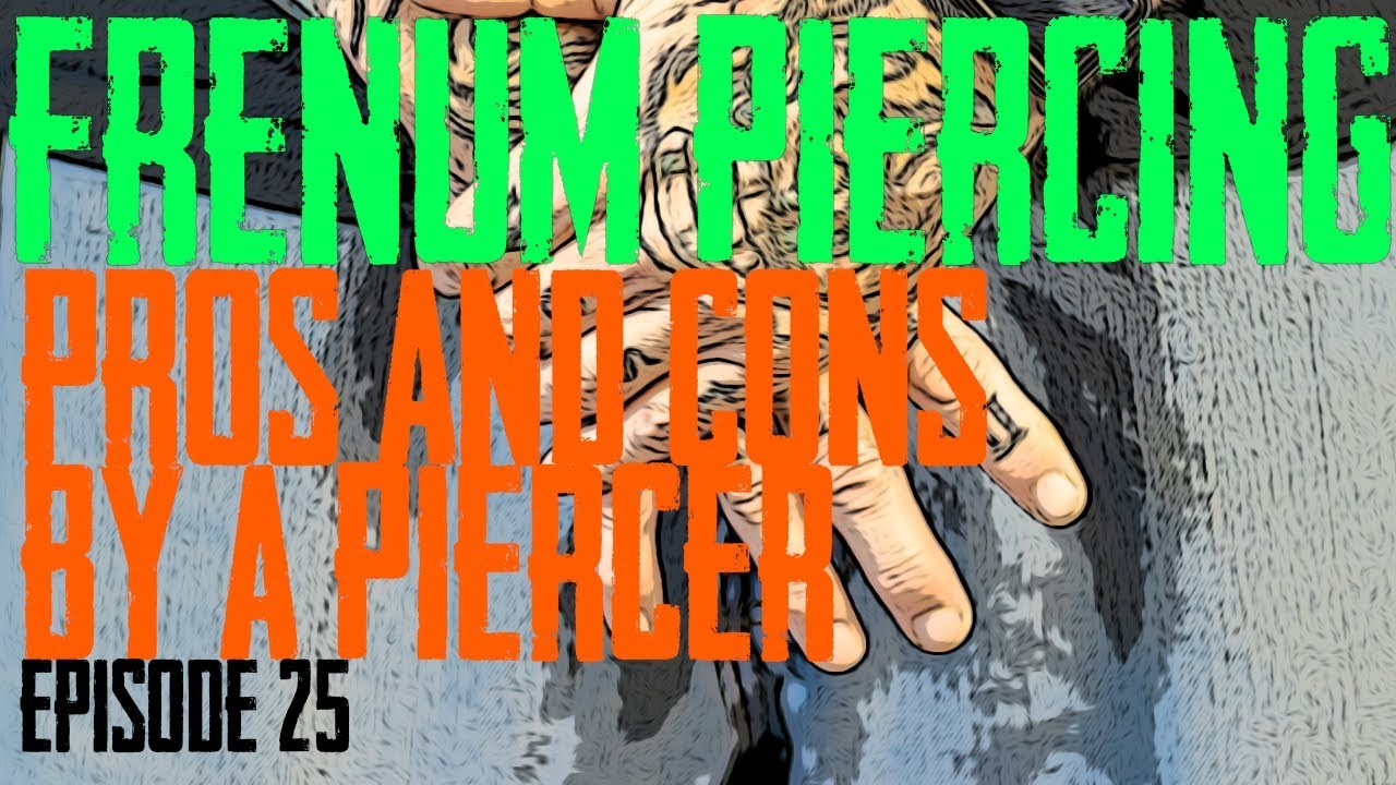 Frenum Piercing Pros & Cons by a Piercer EP 25
