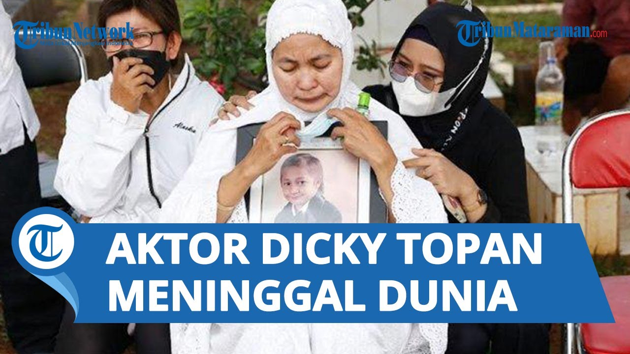 Dicky Topan, Aktor Pemeran Adik di Si Entong Meninggal Dunia Karena ...