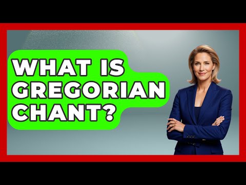 What Is Gregorian Chant? - Holy Harmonies