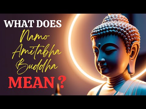 What Does "Namo Amitabha Buddha" Mean? | The True Meaning of the Chant in Buddhism 🙏✨