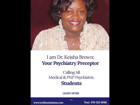 Dr. Keisha Brown: Your Psychiatric Preceptor