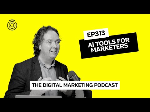 Free AI Marketing Tools | Episode 313 | The Digital Marketing Podcast