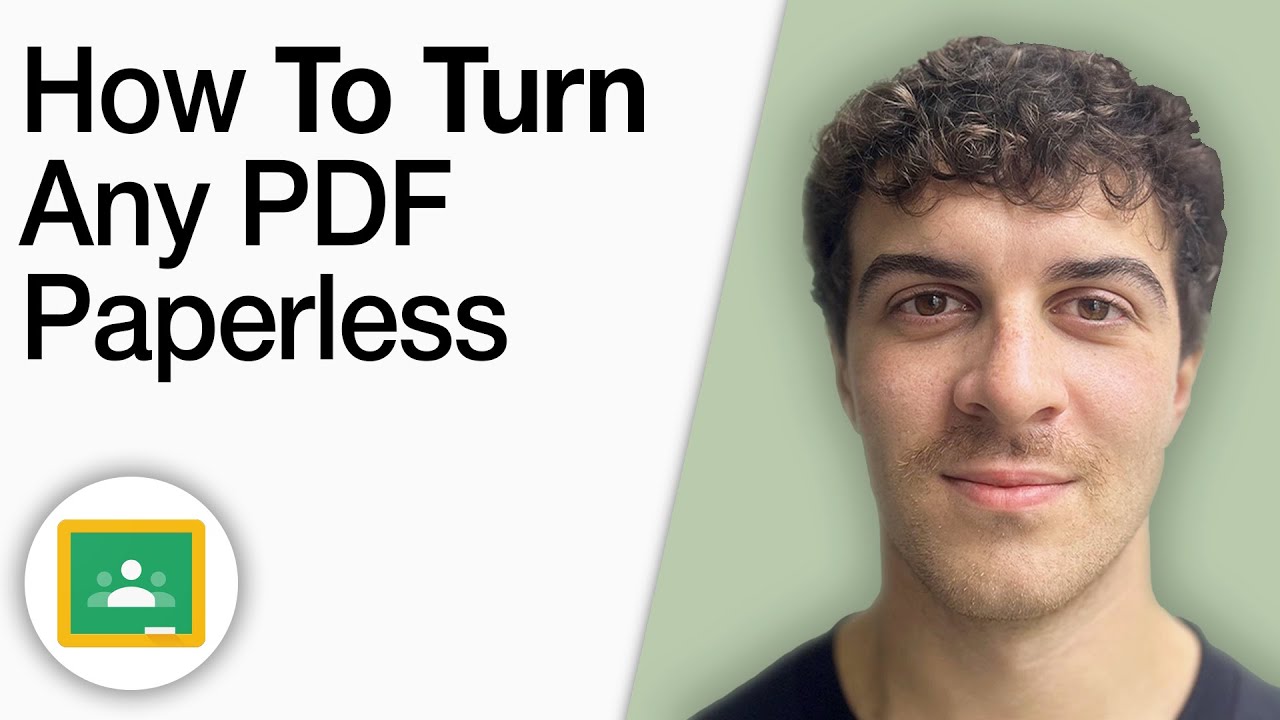 How to Turn Any PDF Paperless for Google Classroom [2025 Full Guide]