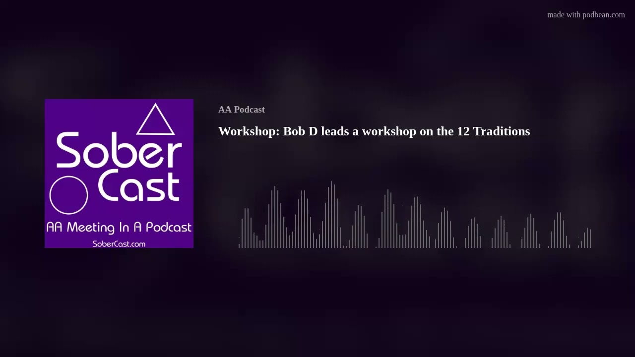 Workshop: Bob D leads a workshop on the 12 Traditions