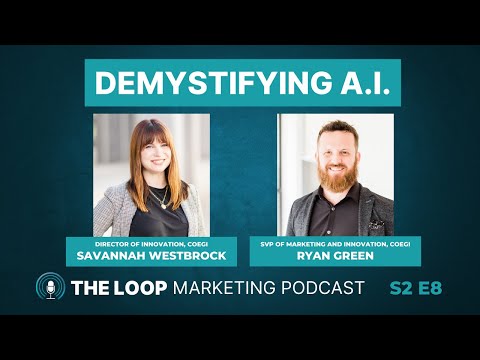 Demystifying AI | The Loop Marketing Podcast