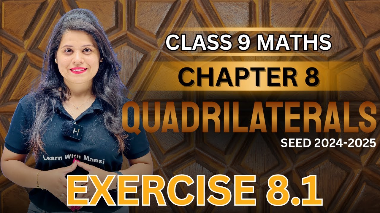 Quadrilaterals | Exercise 8.1 | Chapter 8 | SEED 2024-2025