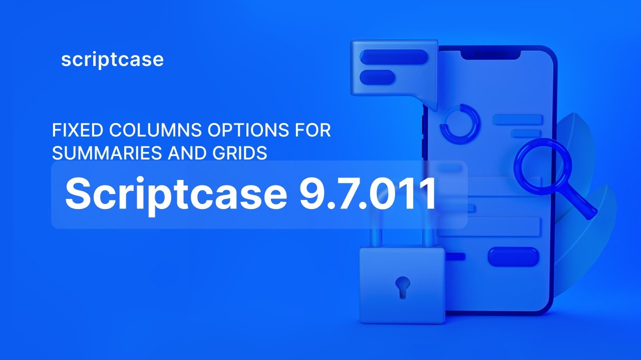 Scriptcase 9.7 - Fixed columns options for summaries and grids