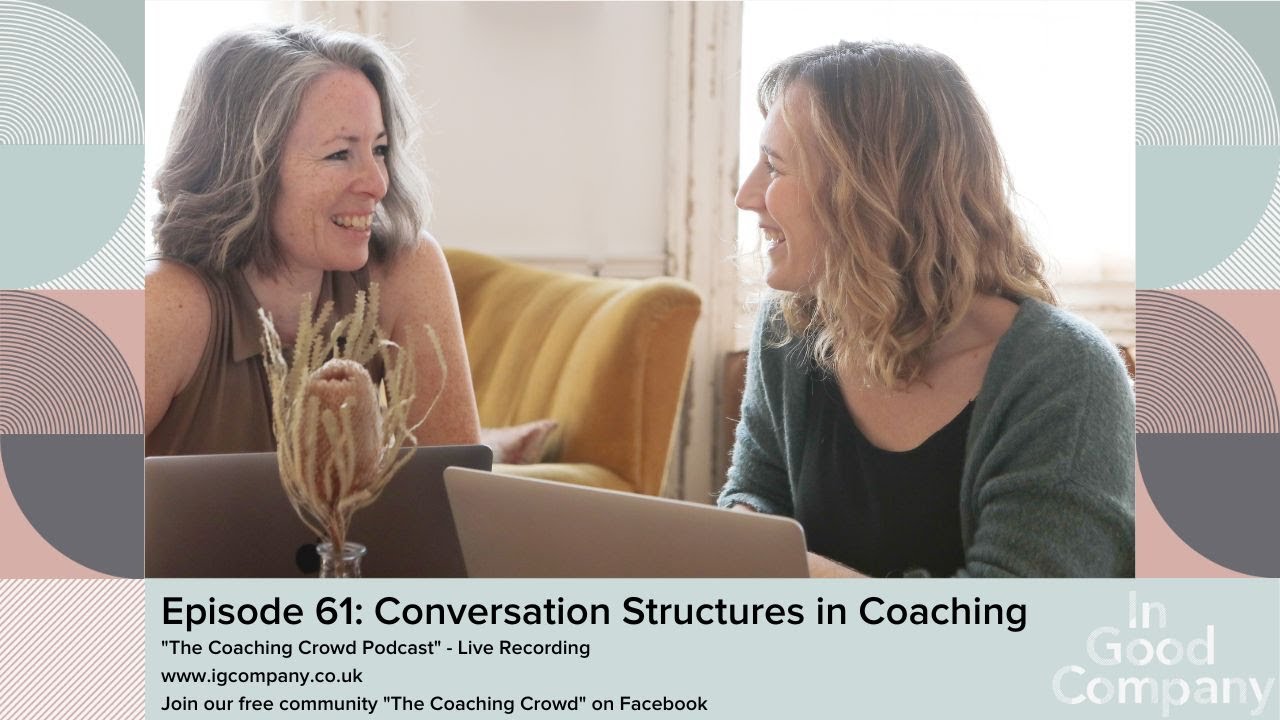 Episode 61 Conversation Structures in Coaching