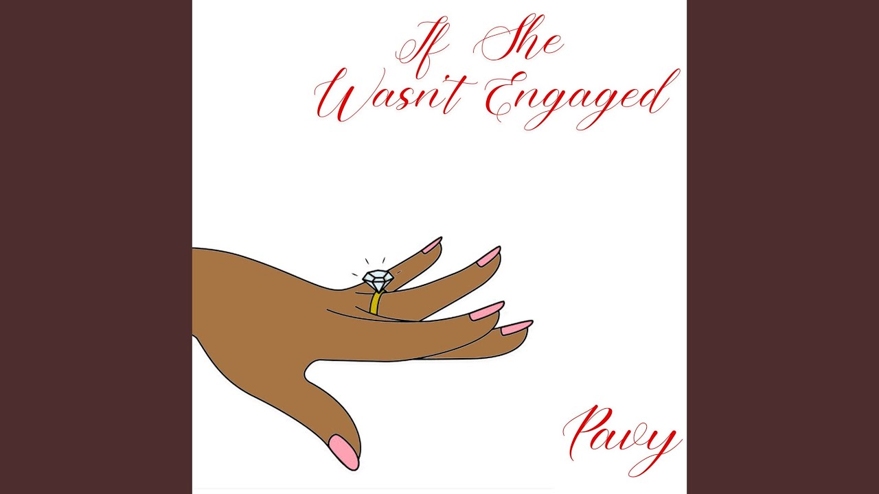 Pavy - If She Wasn't Engaged | Hip Hop music review on Nagamag