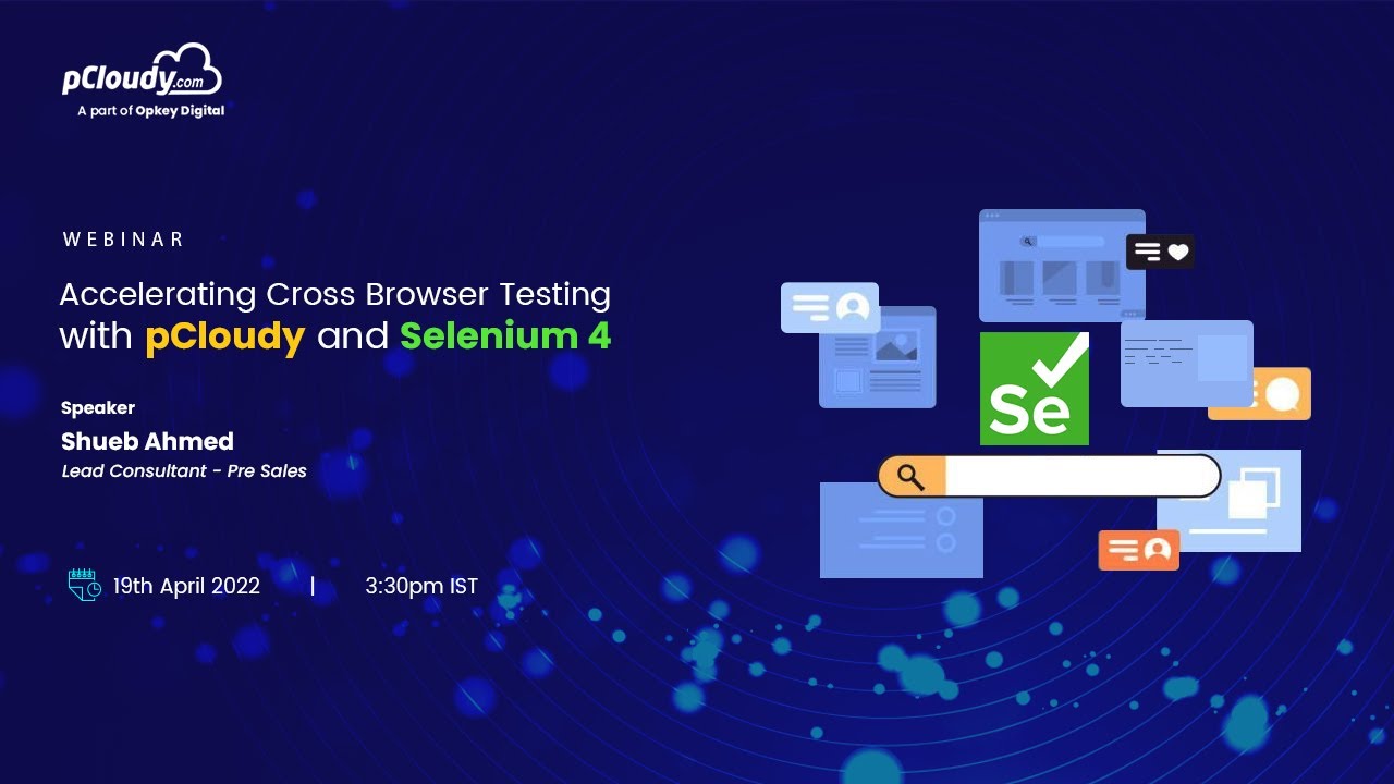 Accelerating Cross Browser Testing with pCloudy and Selenium 4