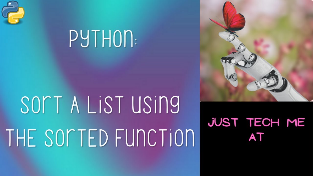 Use the Sorted function to Sort a List in the Python Programming Language