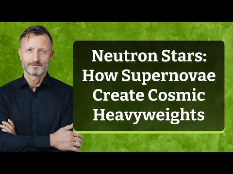Neutron Stars: How Supernovae Create Cosmic Heavyweights