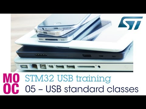 STM32 USB training - 05 USB standard class overview