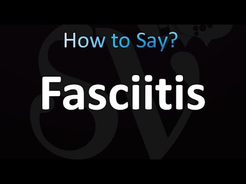 How to Pronounce Fasciitis