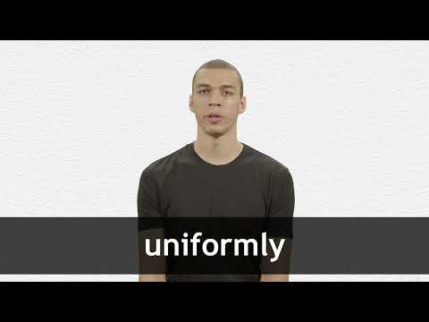 UNIFORMLY definition and meaning | Collins English Dictionary