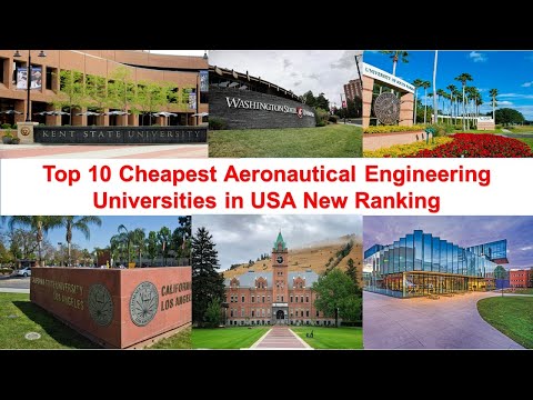 Top 10 CHEAPEST AERONAUTICAL ENGINEERING UNIVERSITIES IN USA New Ranking