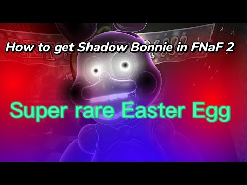HOW TO GET SHAWDOW BONNIE IN FNAF 2 ( 2025 Edition)