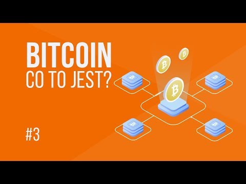 Co to jest Bitcoin (BTC)? | #3 Kurs Bitcoina od zera