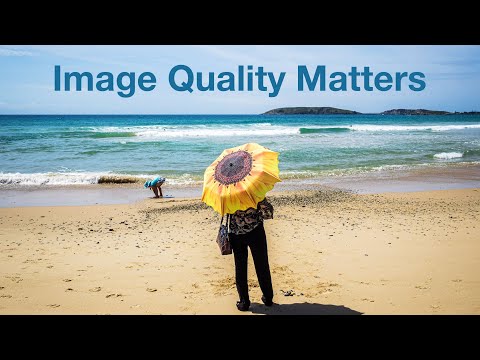 Image Quality Matters!