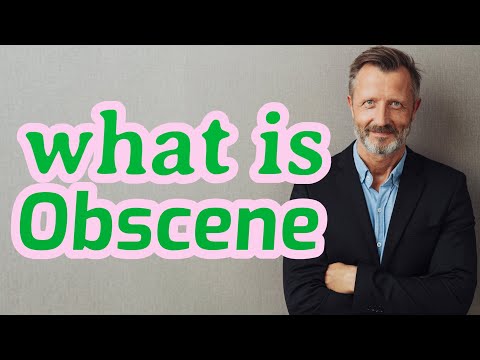 Obscene | Definition of obscene 📖 📖 📖