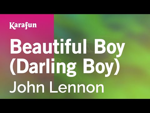 Beautiful Boy (Darling Boy) - John Lennon | Karaoke Version | KaraFun