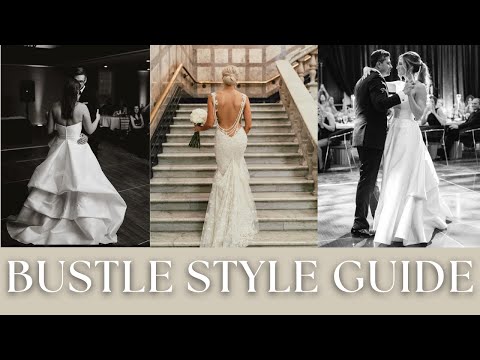 Wedding Dress Bustles 101: American vs French vs Ballroom Explained!