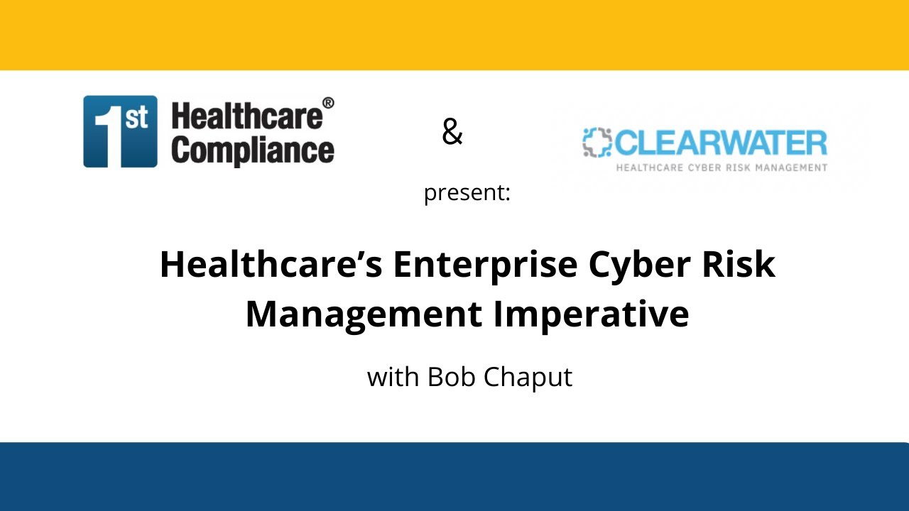 Healthcare's Enterprise Cyber Risk Management Imperative