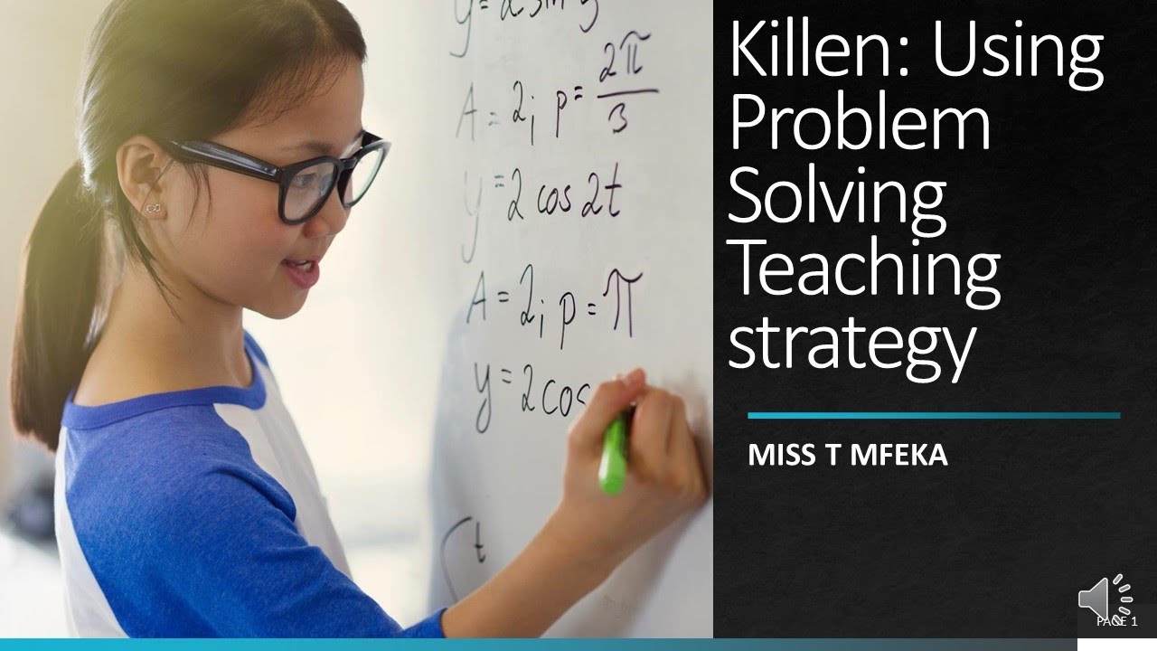 USING PROBLEM SOLVING TEACHING STRATEGY| KILLEN CHAPTER 10