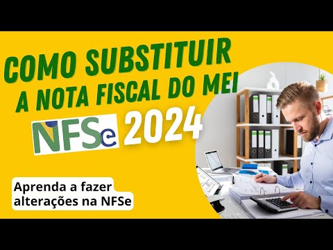 Como Substituir Nota Fiscal MEI 2024