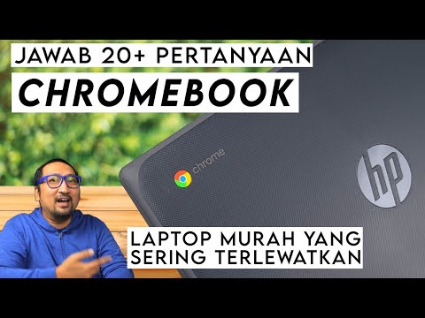 Jawab 20+ Pertanyaan Chromebook, Laptop Murah yang Mudah Digunakan - Feat. HP Chromebook 11 G8