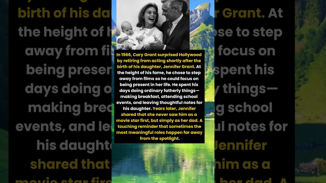 Cary Grant Left Hollywood to Become a Full-Time Dad