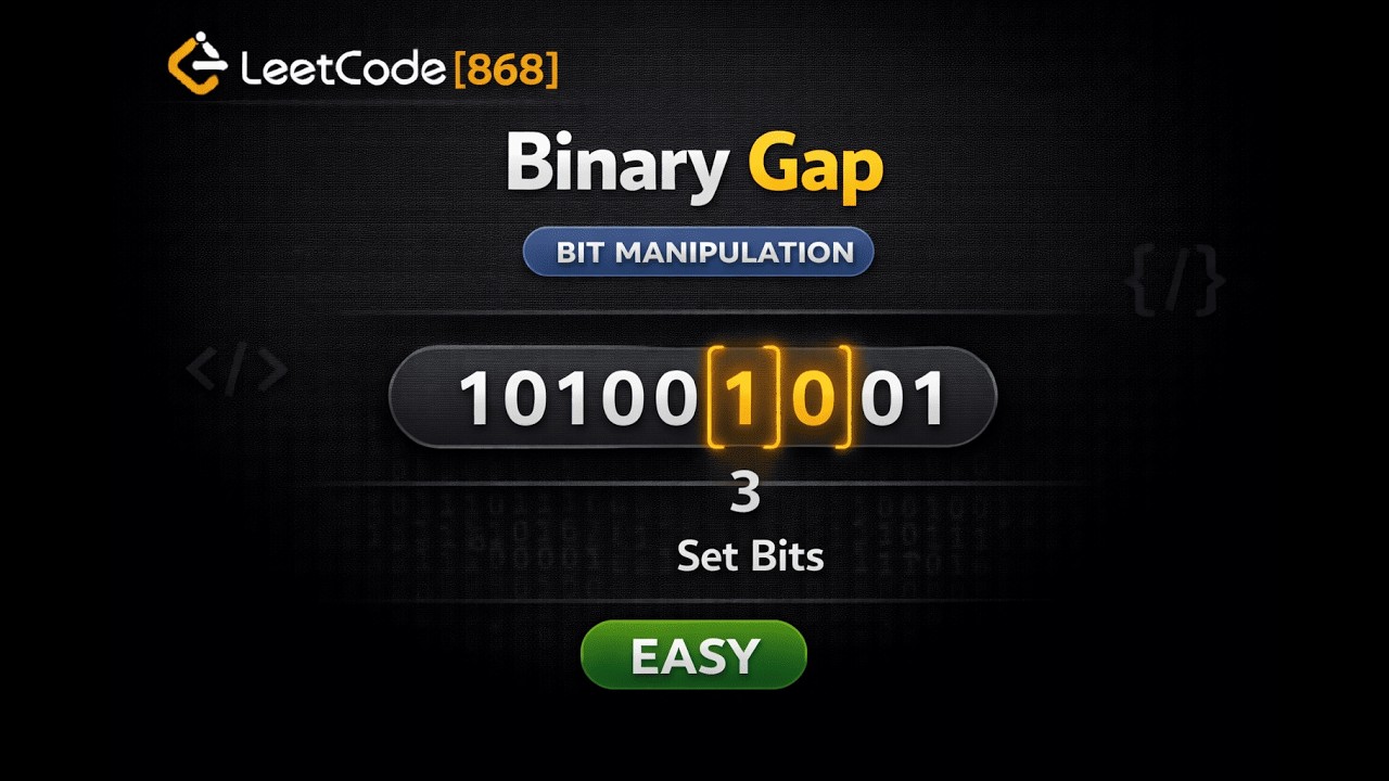 Leetcode 868  | Binary Gap |  Bit Manipulation Trick