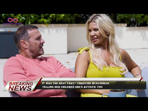 ‘It was the best part!’ Christine McGuinness  telling her children she’s autistic too