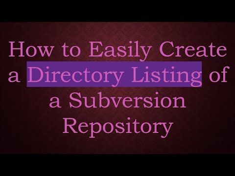 How to Easily Create a Directory Listing of a Subversion Repository