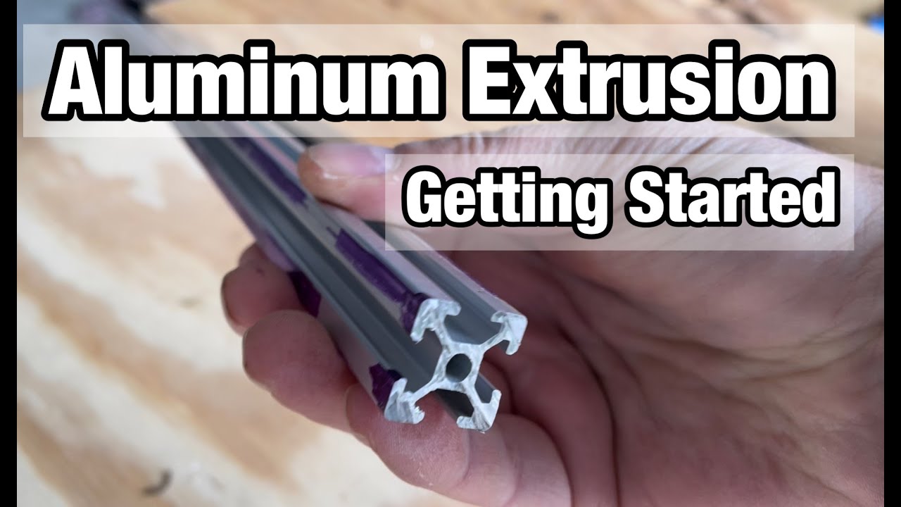 Getting Started with Aluminum Extrusion