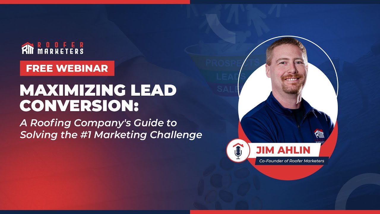 Maximizing Lead Conversion: A Roofing Company's Guide to Solving the #1 Marketing Challenge