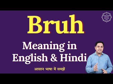 What does "Bruh" mean? Explained meaning of "Bruh" in English and Hindi