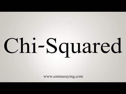 How To Say Chi-Squared