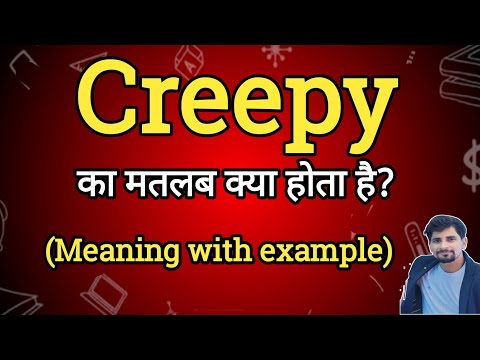 Creepy Meaning in Hindi | Creepy Ka Matlab kya Hota hai| English to Hindi dictionary