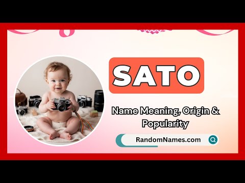 Sato - Baby Girl Name Meaning, Origin & Popularity - RandomNames.com