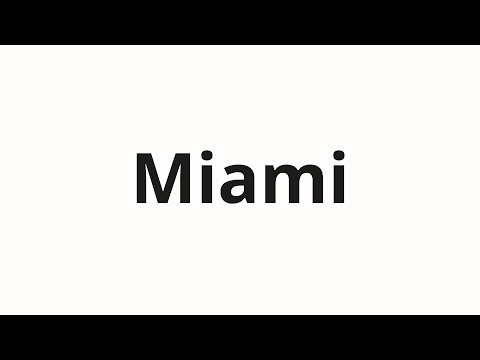 How to pronounce Miami