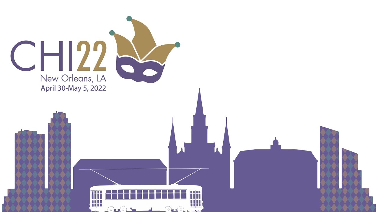 CHI 2022 Teaser - Technical Program