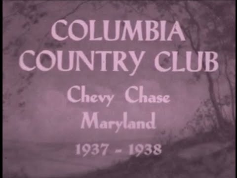 Columbia Country Club Golf Course 1937-1938, Chevy Chase, Maryland,